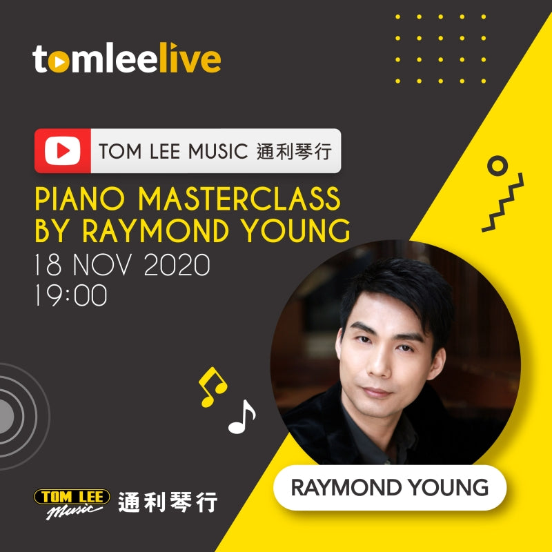 Tom Lee LIVE | Piano Masterclass by Raymond Young 楊習禮鋼琴大師班 — Tom Lee Music