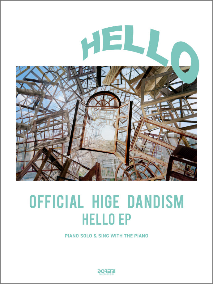 OFFICIAL HIGE DANDISM／HELLO EP (PIANO) 鋼琴彈奏Official髭男dism人氣歌曲樂譜集：HELLO ...