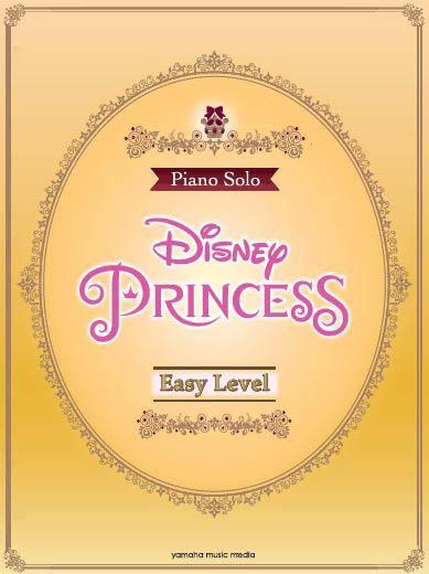 Piano Solo Disney Princess Vol.2 (Easy Level) 迪士尼公主情歌選鋼琴獨奏譜(初級) — Tom ...